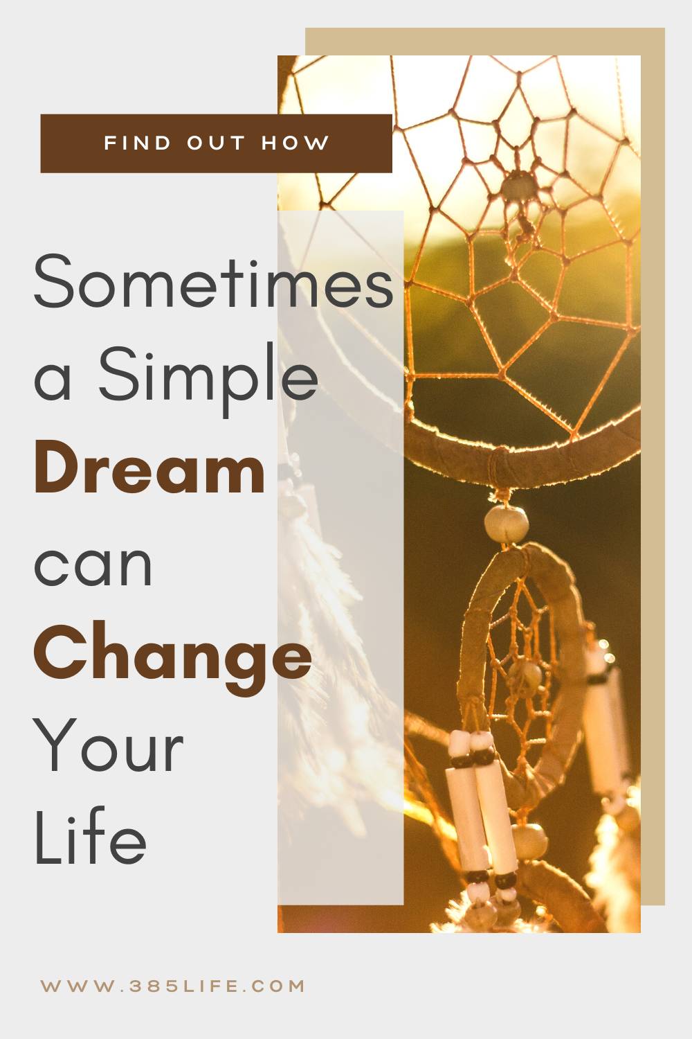 How a Simple Dream Can Change Your Life - 385 Life